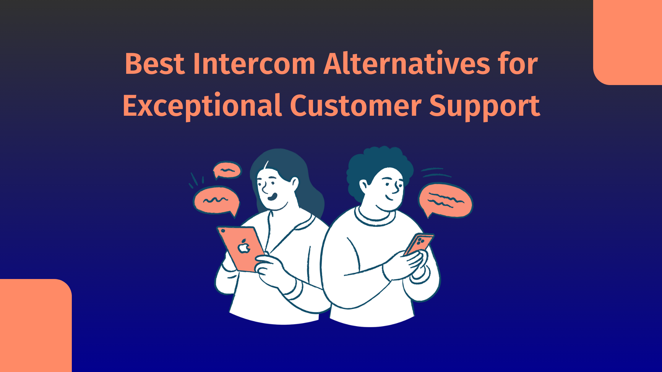 10 Best Intercom Alternatives for Exceptional Customer Support in 2024